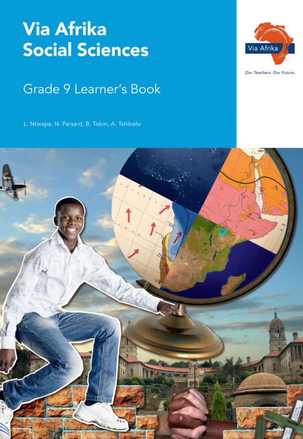 Via Afrika Social Sciences Grade 9 Learner s Book Via Afrika Via Afrika Social Sciences Grade 9 Learner s Book Via Afrika
