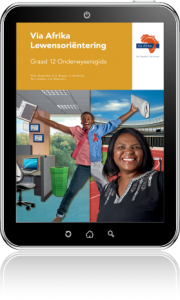 e-Boek (e-PDF): Via Afrika Lewensoriëntering Graad 12 Onderwysersgids ...